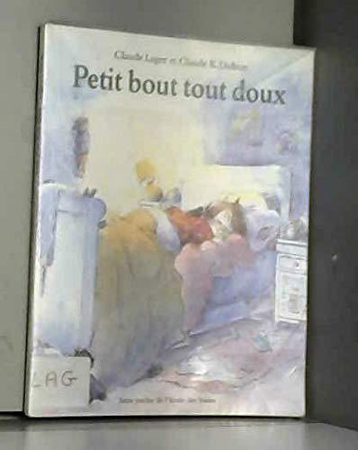 Amazon.com: petit bout tout doux: 9782211014281: Dubois Claude K.: Books