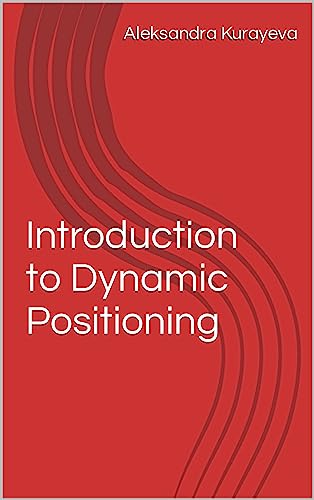 Introduction to Dynamic Positioning, Kurayeva, Aleksandra, eBook ...