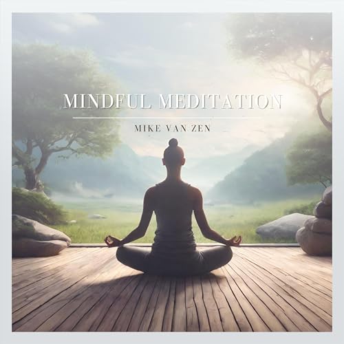 Amazon Music - Mike Van ZenのMindful Meditation - Amazon.co.jp