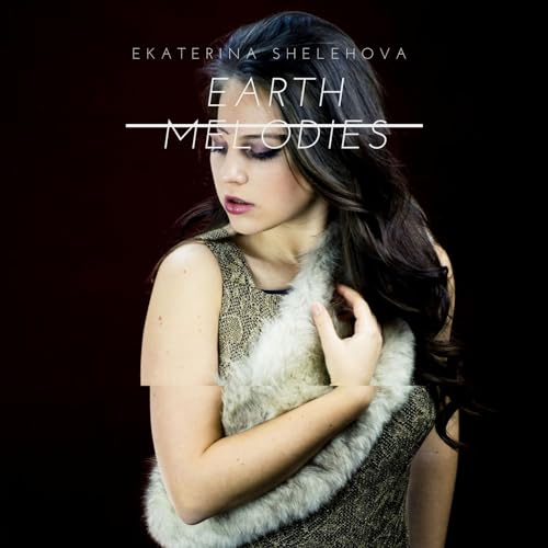Play Earth Melodies by Ekaterina Shelehova on Amazon Music