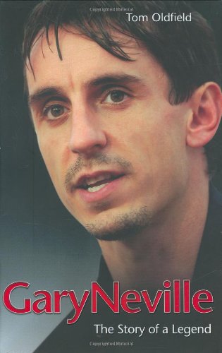 Amazon.com: Gary Neville: The Story of a Legend: 9781844543885 ...