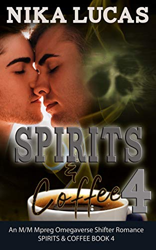Spirits and Coffee Book 4: An M/M Mpreg Omegaverse Shifter Romance ...