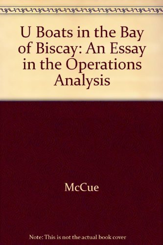 U-Boats in the Bay of Biscay : An Essay in the Operations Analysis ...