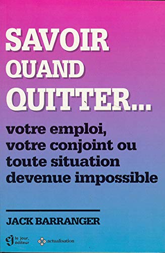 Amazon.com: SAVOIR QUAND QUITTER (French Edition): 9782890444041: Books