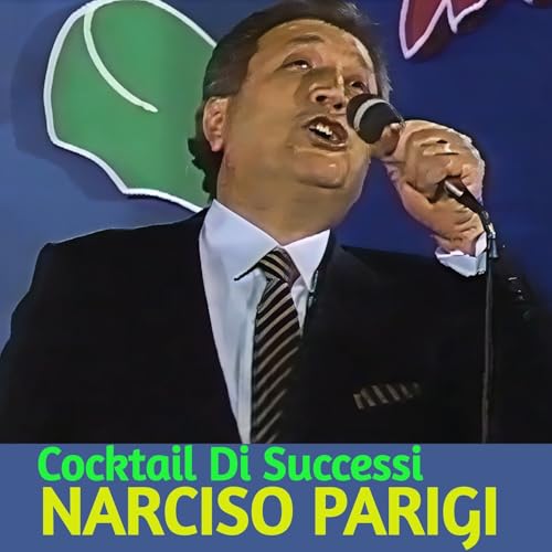 Amazon.com: Cocktail Di Successi : Narciso Parigi: Digital Music