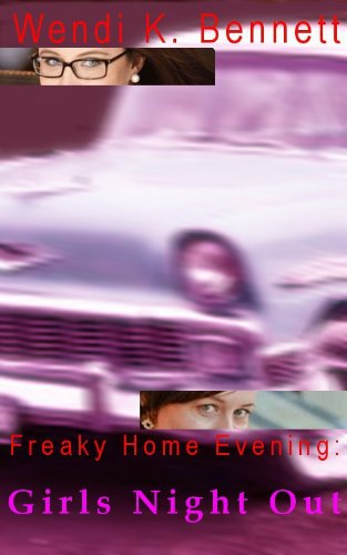 Amazon.com: Freaky Home Evening: Girls Night Out eBook : Bennett, Wendi ...