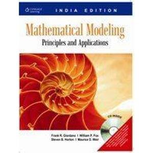 Buy Mathematical Modeling: Principles and Applications, with CD Book Online at Low Prices in ...