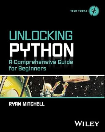 Unlocking Python: A Comprehensive Guide for Beginners: 9781394288496 ...