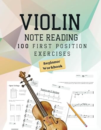 Note Reading Workbook for Violin - 100 First Position Exercises for ...