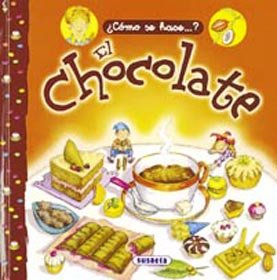 El Chocolate/ the Chocolate (Como Se Hace?) (Spanish Edition): Cancio ...