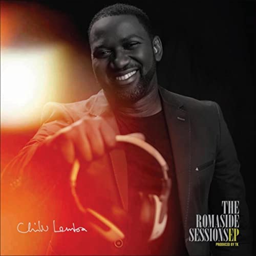 The Romaside Sessions by Chilu Lemba on Amazon Prime Music