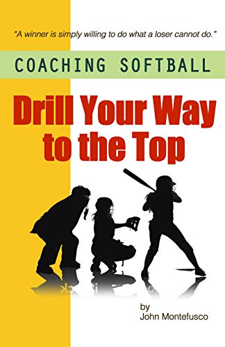 Fun & Effective Softball Drills for 8U, 10U & 12U: Fastpitch
