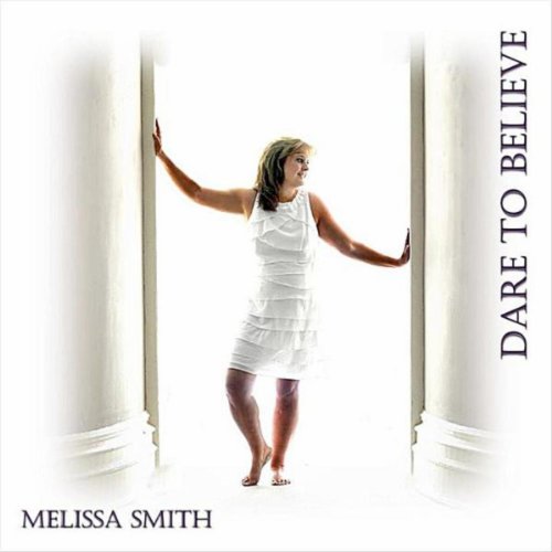 Play Dare to Believe by Melissa Smith on Amazon Music