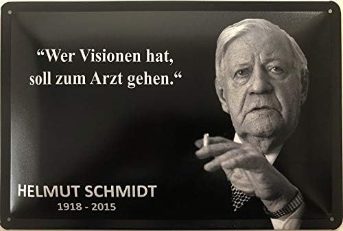 Amazon.de: Blechschild 30 x 20 cm Helmut Schmidt Spruch: Wer Visionen ...