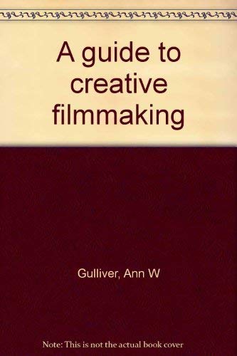 Amazon.co.jp: A guide to creative filmmaking : 本