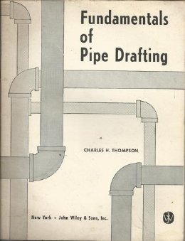 Fundamentals of Pipe Drafting: Charles H. Thompson: Amazon.com: Books
