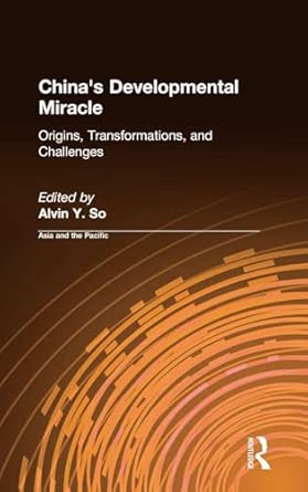 China's Developmental Miracle: Origins, Transformations, and Challenges ...