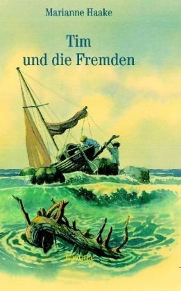 Tim und die Fremden : Haake, Marianne, Eisenburger, Doris: Amazon.de ...