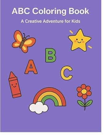 ABC Coloring Book “A Creative Adventure for Kids”: Learn and Colour the ...