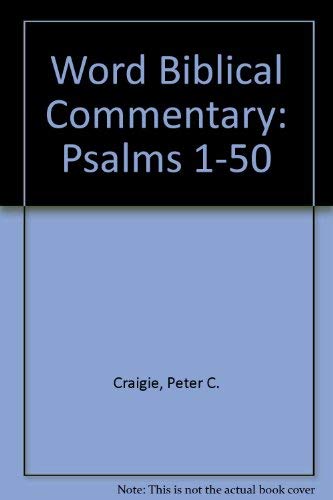 Word Biblical Commentary: Psalms 1-50: Peter C. Craigie: 9780850094404 ...