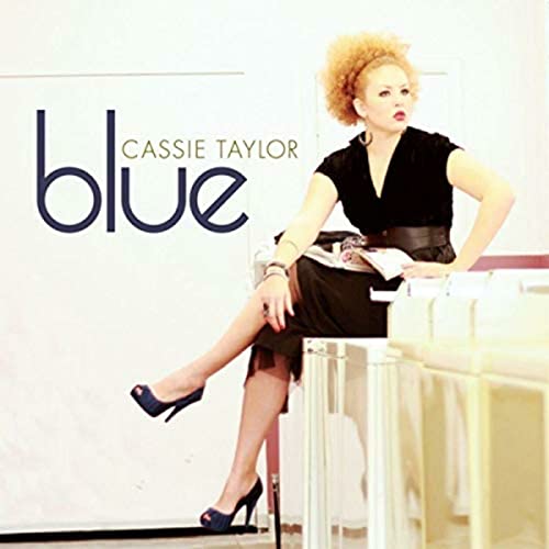 Amazon.com: Blue (Original Analog Master) : Cassie Taylor: Digital Music