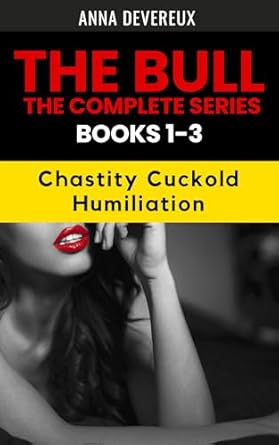 The Bull: The complete series 1-3: Chastity Cuckold Humiliation (English Edition) eBook ...