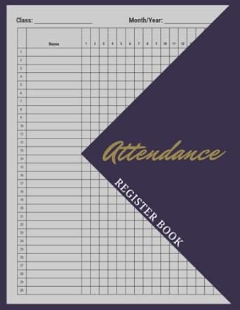 Attendance Register Book for Teachers: Attendance Chart with Space for ...