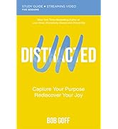 Undistracted: Capture Your Purpose. Rediscover Your Joy.: Goff, Bob ...