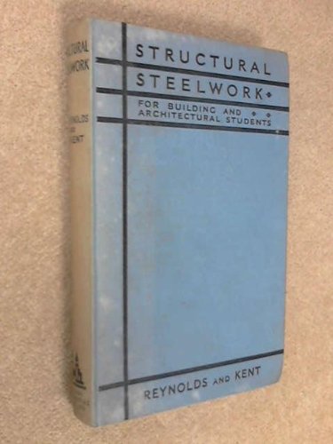 Structural Steelwork for Buildings and Architectural Students: Author ...
