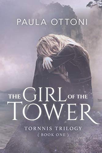 The Girl of the Tower (Tornnis Trilogy): Ottoni, Paula, Ottoni, Paula ...