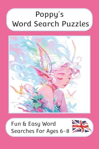 Poppy's Word Search Puzzles - Fun & Easy Words Searches For Ages 6–8: A ...