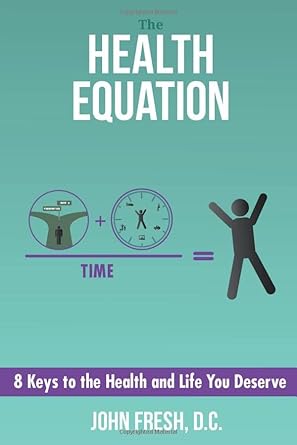 The Health Equation: 8 Keys to the Health and Life You Deserve: Fresh ...