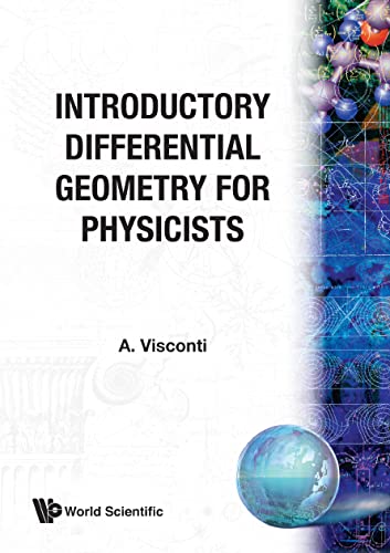 INTRODUCTORY DIFFERENTIAL GEOMETRY FOR PHYSICISTS: Visconti, A ...