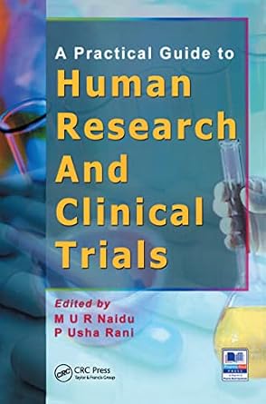 A Practical Guide to Human Research and Clinical Trials: 9781466591172 ...