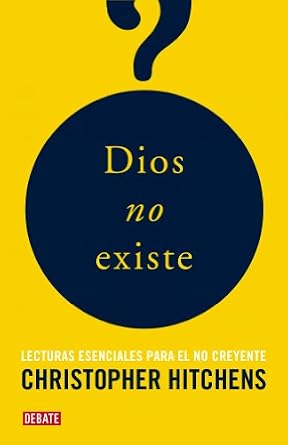 Amazon.com: Dios no existe: Lecturas esenciales para el no creyente ...