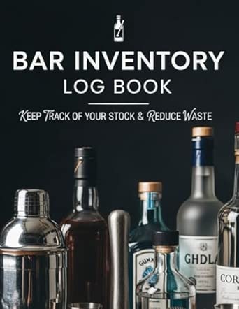 Bar Inventory Log Book: 8.5 x 11 Liquor & Spirits Inventory Journal ...