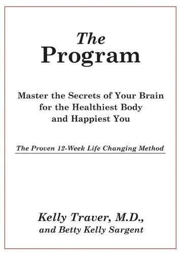 The Program: The Brain-Smart Approach to the Healthiest You, The Life ...