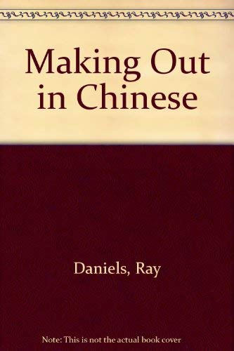 Amazon.com: Making Out in Chinese (Making Out Books): 9780804818636 ...