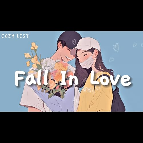 Play Fall in Love by COZY LIST 코지리스트 on Amazon Music
