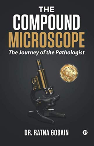 The Compound Microscope: Gosain, Dr. Ratna: 9789390156290: Amazon.com ...
