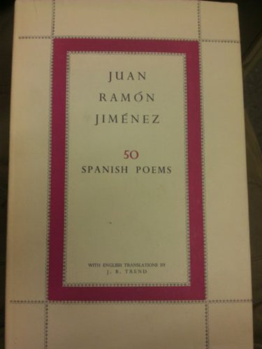 Juan Ramon Jimenez: Fifty Spanish Poems: Juan Ramón Jiménez ...