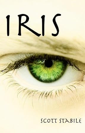 Iris eBook : Stabile, Scott: Amazon.in: Kindle Store