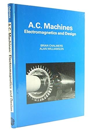 Alternating Current Machines: Electromagnetics and Design (Electronic ...