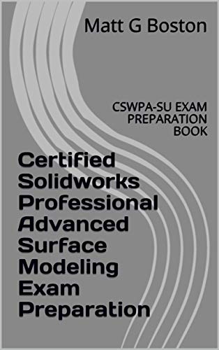 Certified Solidworks Professional Advanced Surface Modeling Exam ...