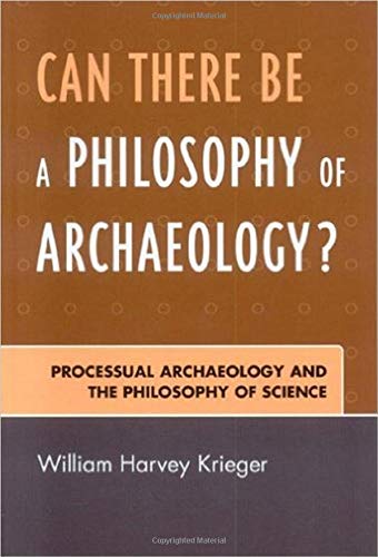 Amazon.com: Can There Be A Philosophy of Archaeology?: Processual ...