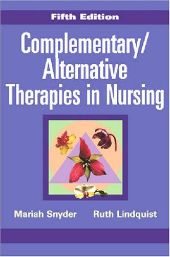 Complementary/Alternative Therapies in Nursing: 9780826114471: Medicine ...