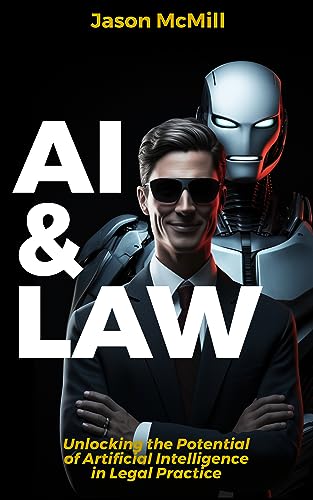 AI and Law: Unlocking the Potential of Artificial Intelligence in Legal ...