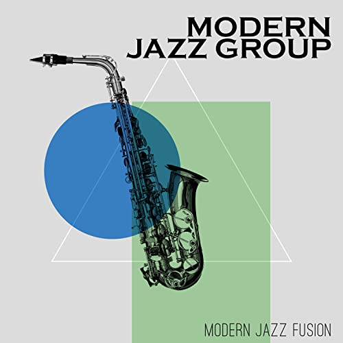Play Modern Jazz Group by Modern Jazz Fusion on Amazon Music