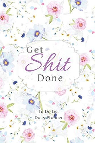 Amazon.com: Get Shit Done To Do List Daily Planner: NOTEBOOK // A ...