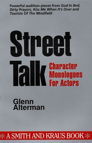 Street Talk: Character Monologues for Actors (Monologue Audition Series): Glenn Alterman ...